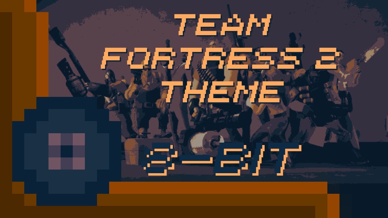 (8-Bit) Team Fortress 2 Theme - YouTube