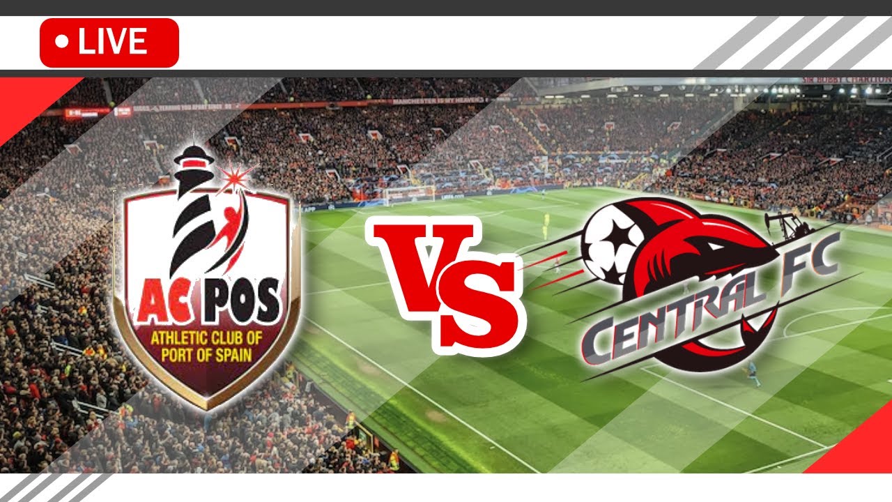 🔴AC Port Of Spain vs Central FC LIVE Score Streaming Full HD | Trinidad ...