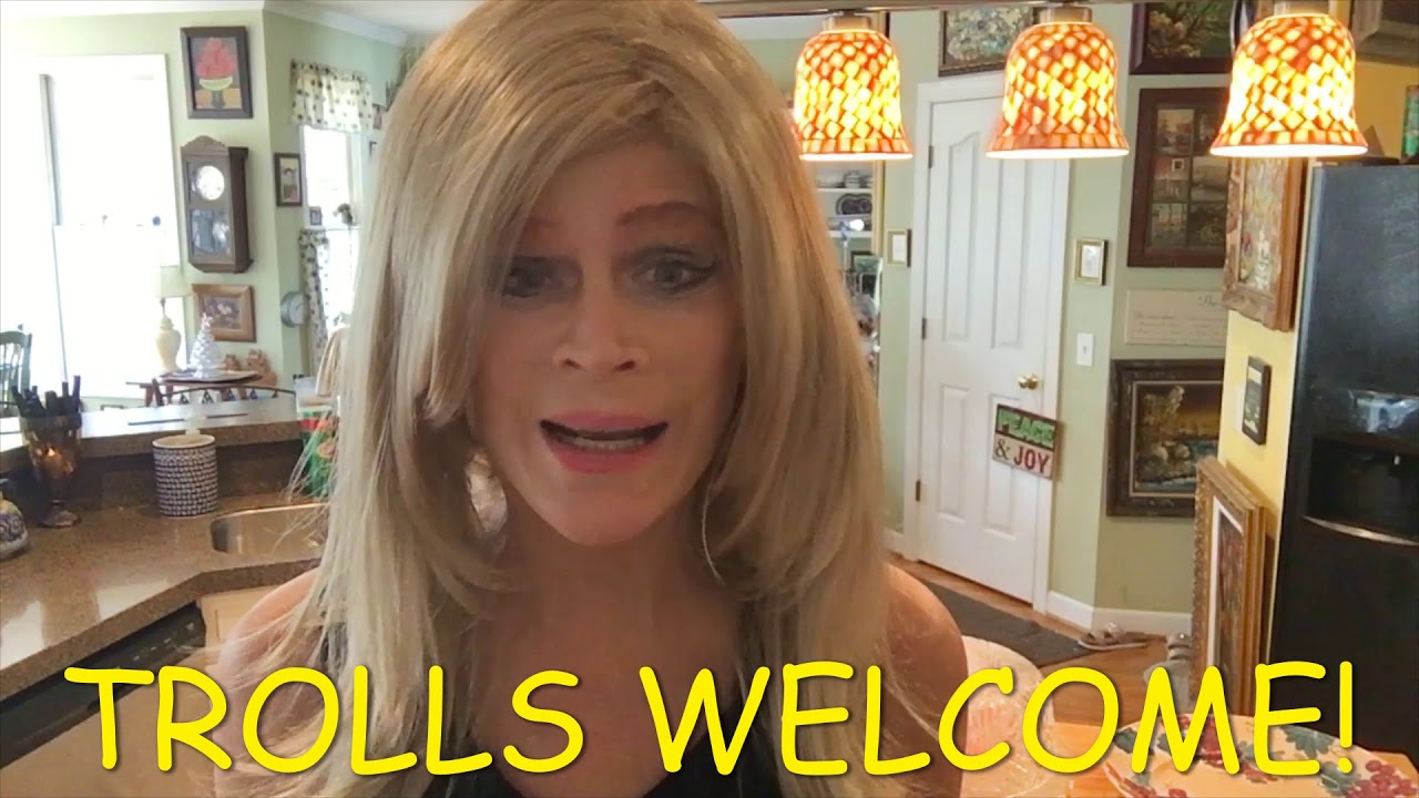 TROLLS WELCOME! WHY I WELCOME TROLLS TO MY CHANNEL. WHY A TROLL IS A ...