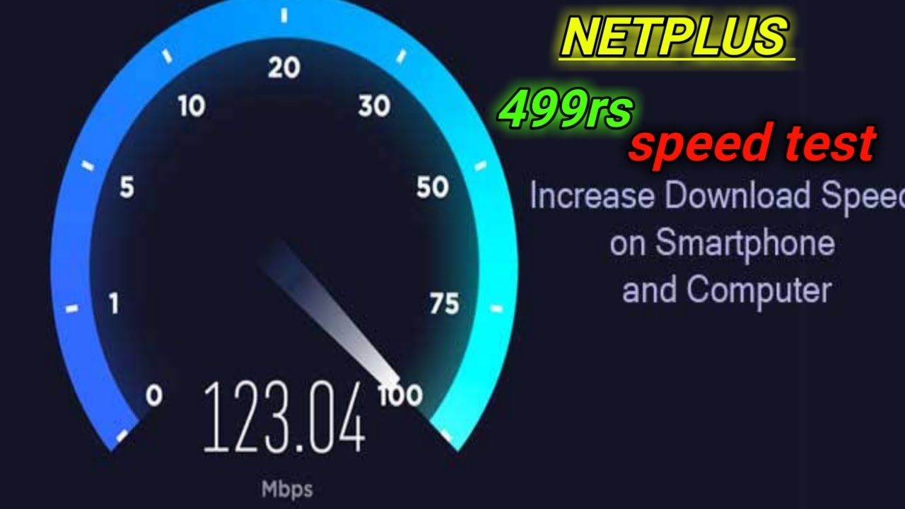 NETPLUS BROADBAND SPEED TEST 499 rs PLAN ME KITNI SPEED AATI HAI ...
