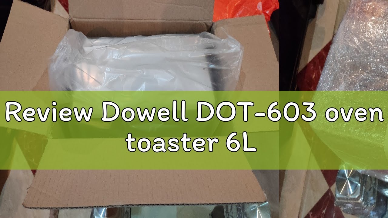 Review Dowell DOT-603 oven toaster 6L - YouTube