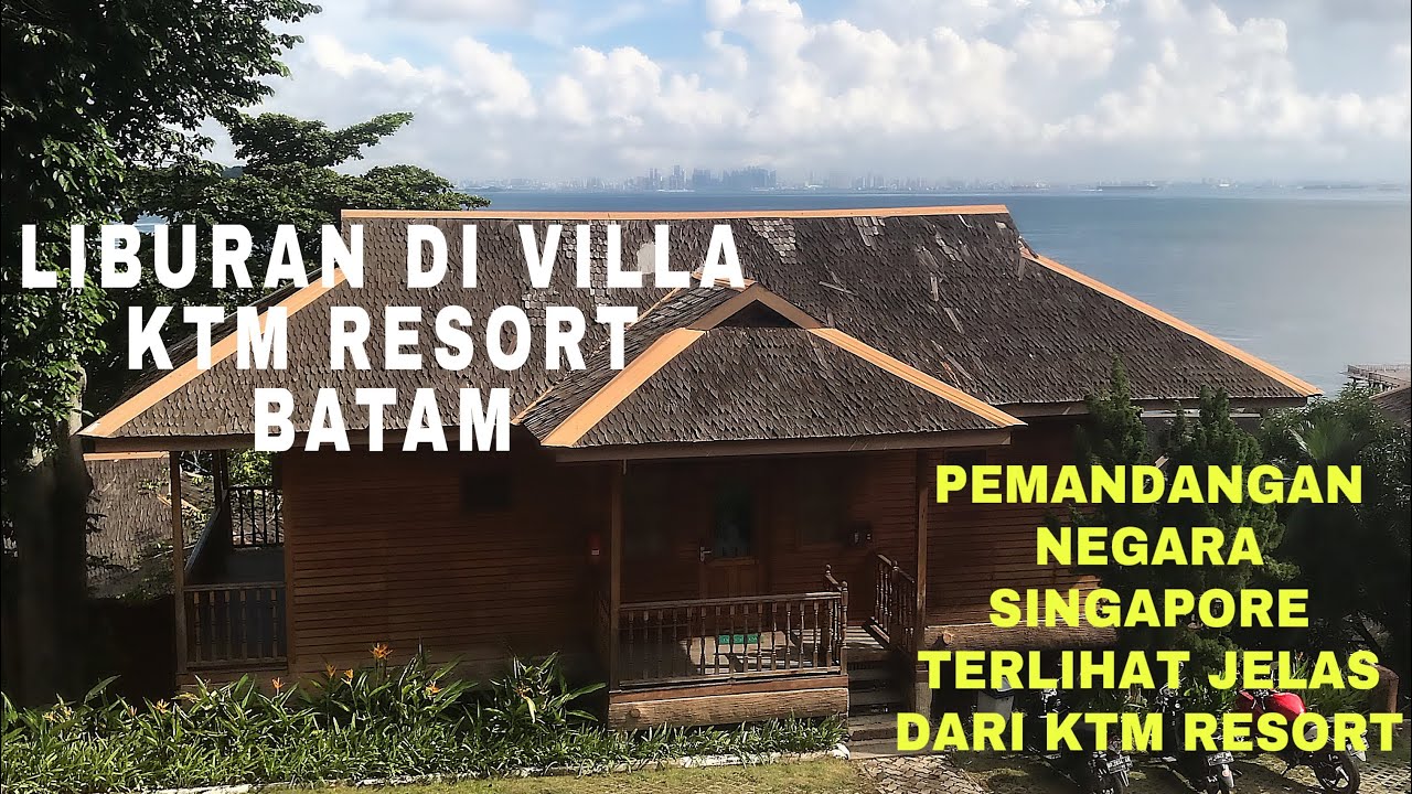 VILLA 2 BEDROOM KTM RESORT BATAM - YouTube