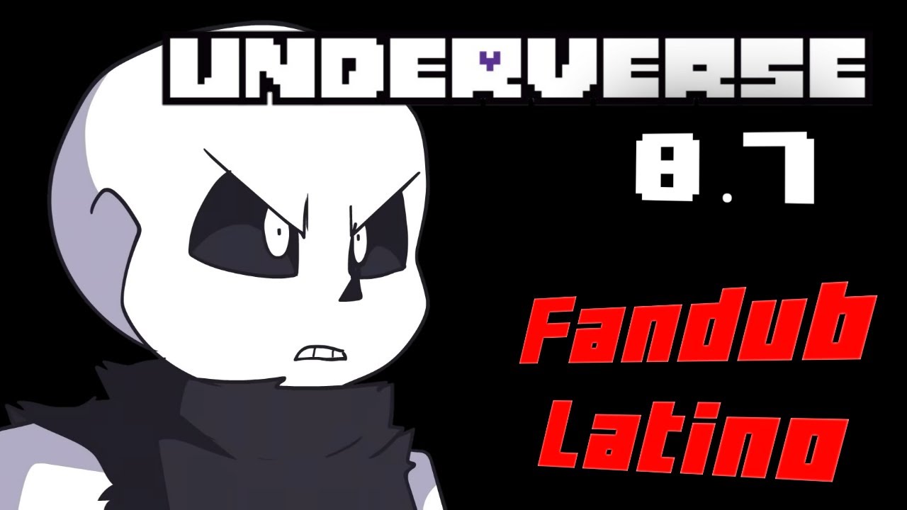 UNDERVERSE 0.7 - [FANDUB ESPAÑOL LATINO] - YouTube
