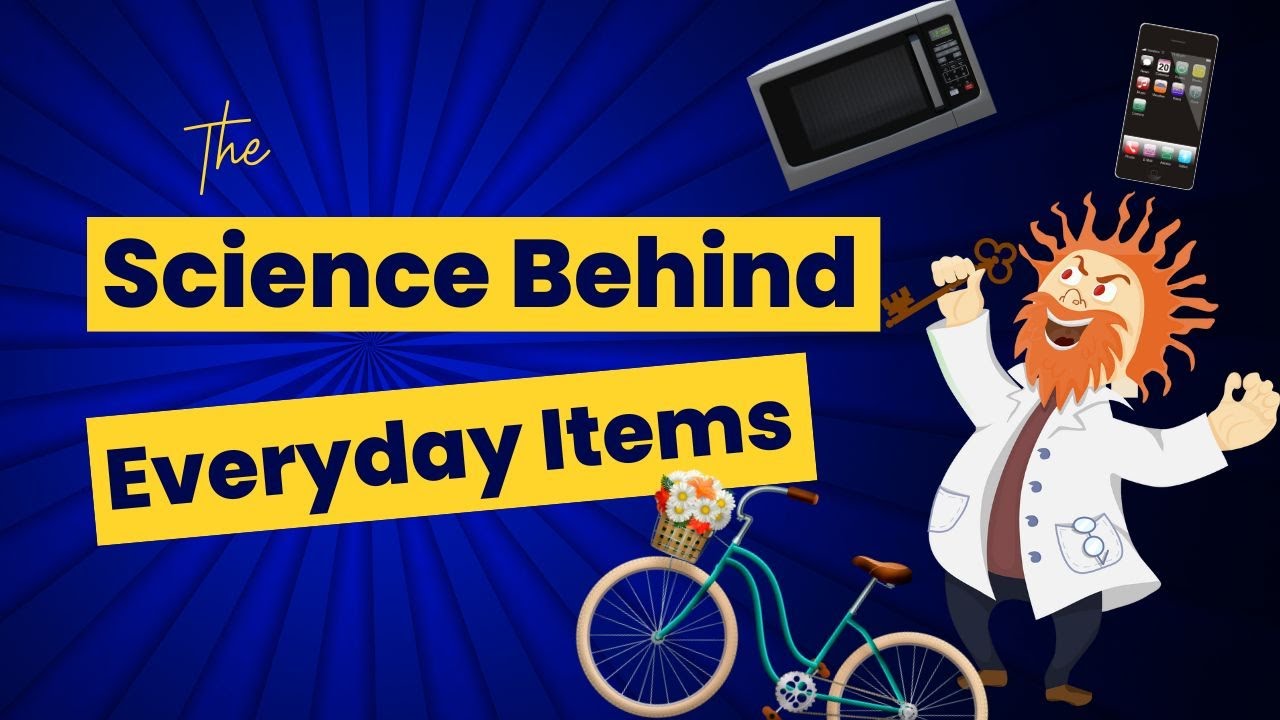 The Science Behind Everyday Items - YouTube