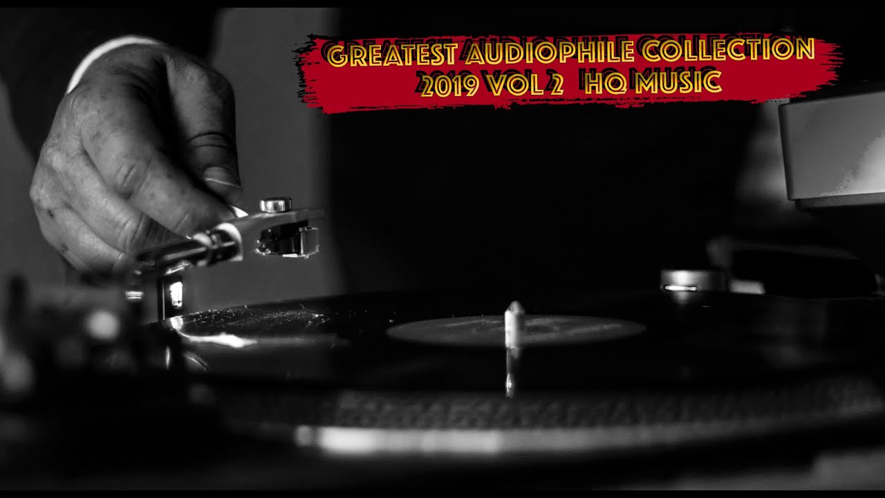 audiophile music Greatest Audiophile Collection 2019 Vol 2 HQ Music ...