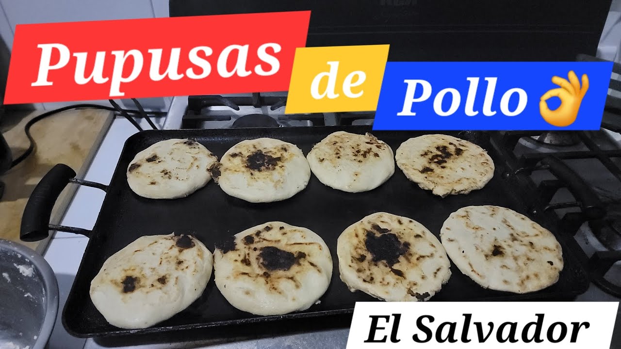 Las (PUPAS) pupusas de pollo, lo más rico🫠 el salvador🇸🇻 - YouTube