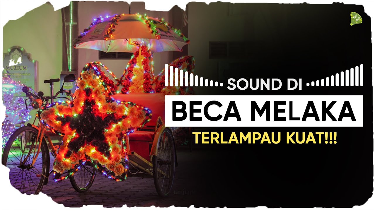 🔊🦽SOUND di Beca Melaka Terlampau Kuat!!! 🎶 😫 - YouTube