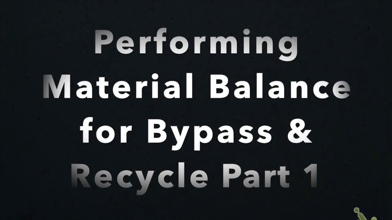 Material Balance for Bypass and Recycle - YouTube