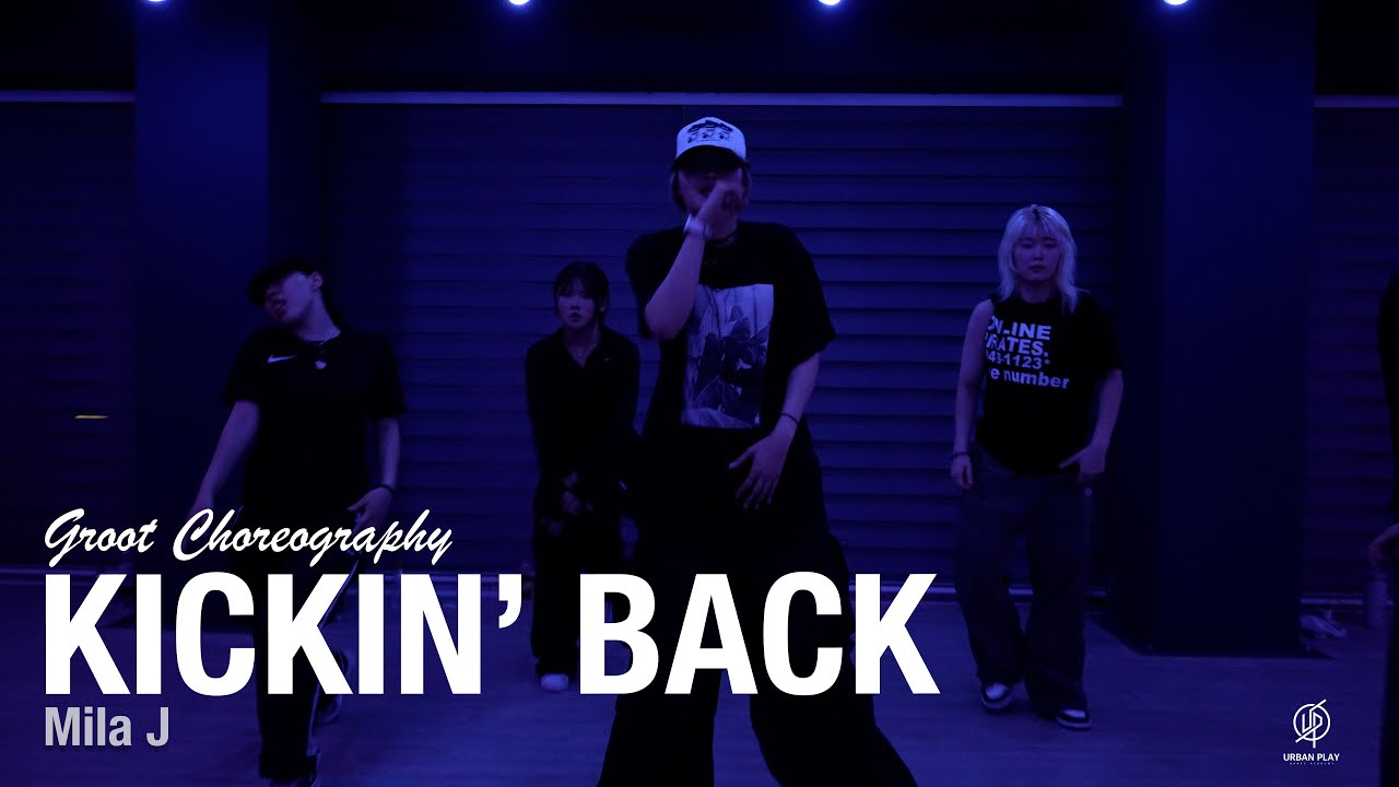 Kickin' Back - Mila J / Groot Choreoraphy / Urban Play Dance Academy ...