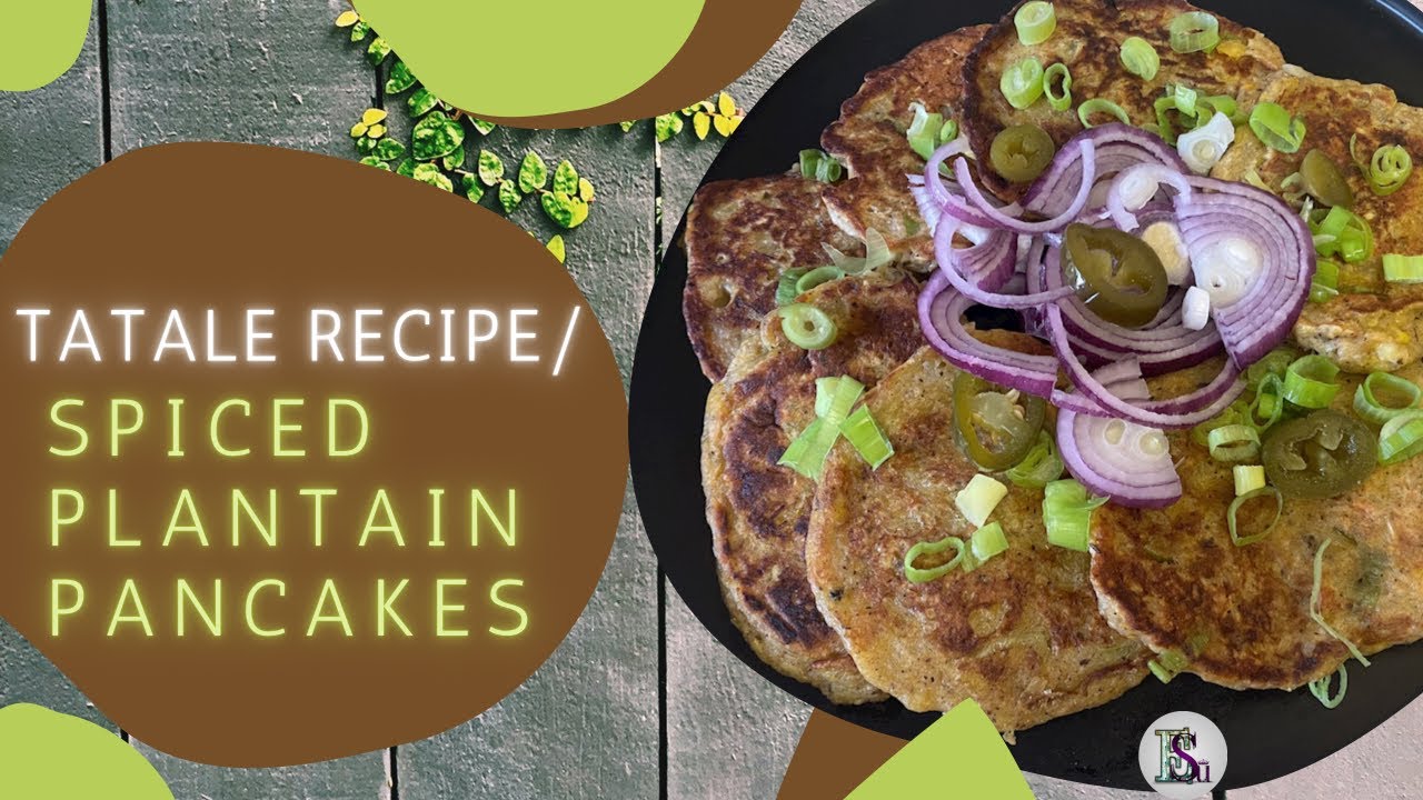 How to make Tatale | Spiced Plantain Pancakes Recipe - YouTube