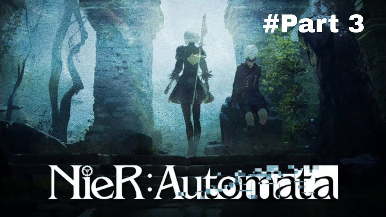 Nier Automata-Gameplay Walkthrough Part 3 [RTX4060] - YouTube