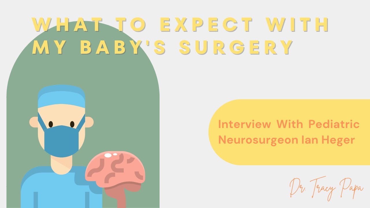 What To Expect With My Baby's Surgery | Interview With Pediatric ...
