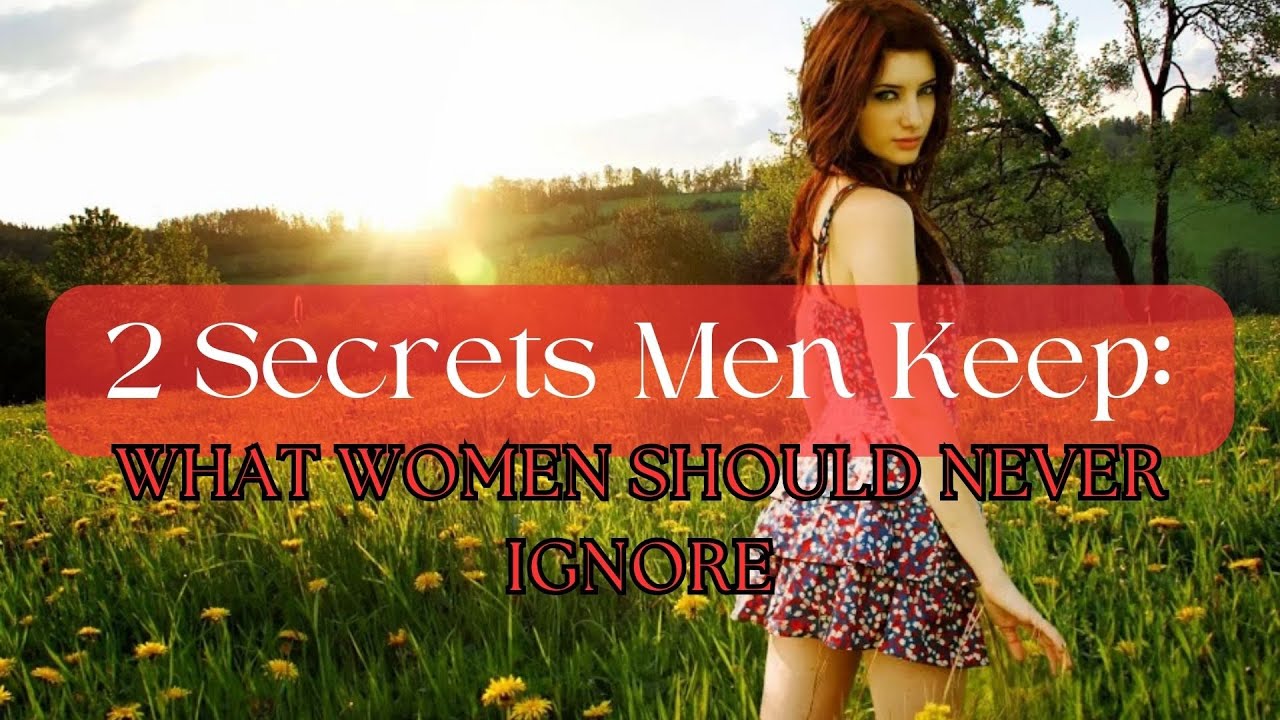 Secrets Men Keep From Women - YouTube