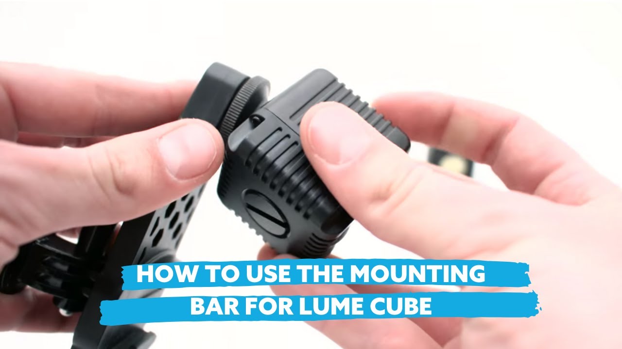 How to Use the Mounting Bar for Lume Cube - YouTube