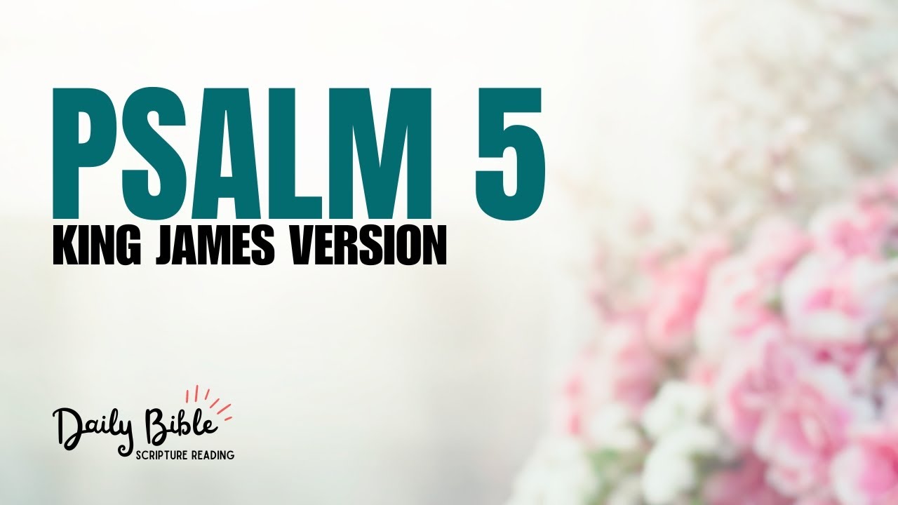 PSALM 5 Read Aloud | Calming Scripture Reading | KJV Audio Bible [ASMR ...
