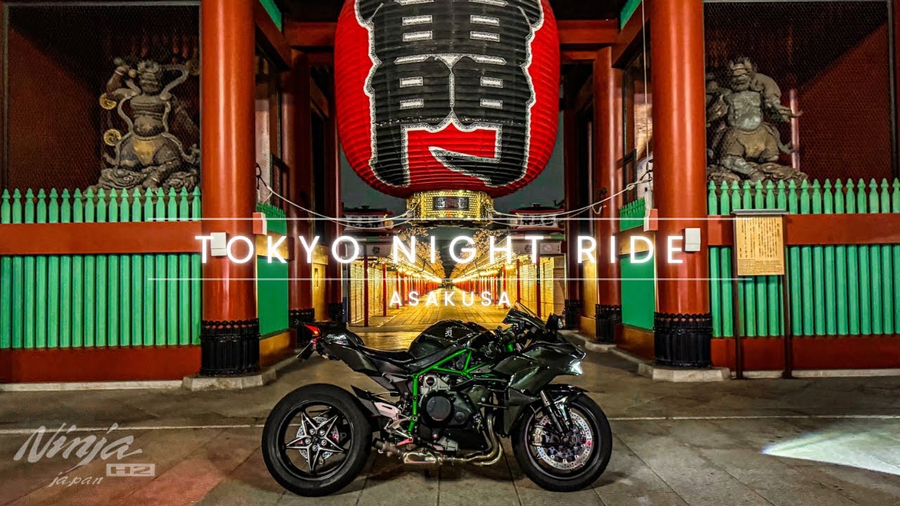 Asakusa Night Ride by Ninja H2 Episode 53/東京/Japan/Kawasaki Ninja H2【4K ...