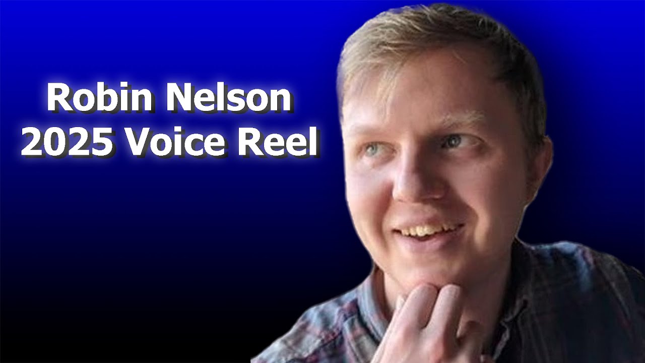 Robin Nelson Voice Reel 2025 - YouTube