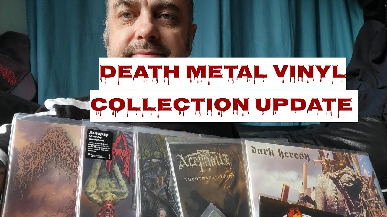 Collection Update- Death Metal Vinyl. Inc. Autopsy,Acephalix,Conjureth ...
