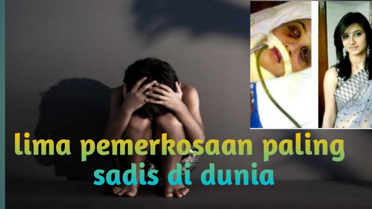 Pemerkosaan paling sadis di dunia - YouTube
