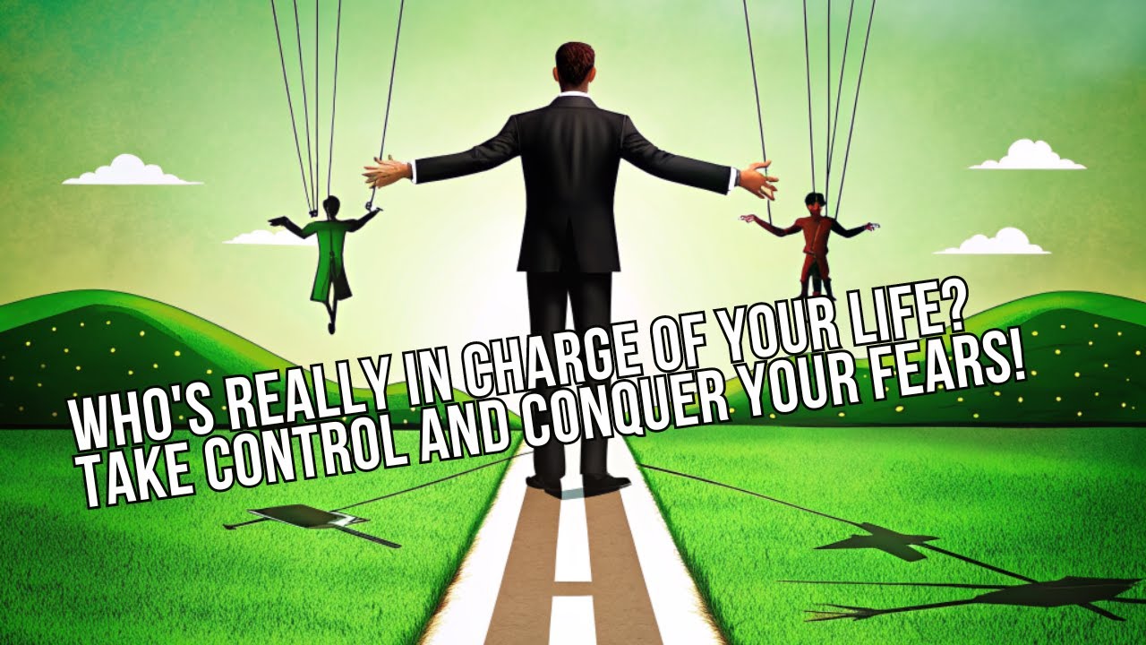 Who's Really in Charge of Your Life? Take Control and Conquer Your ...