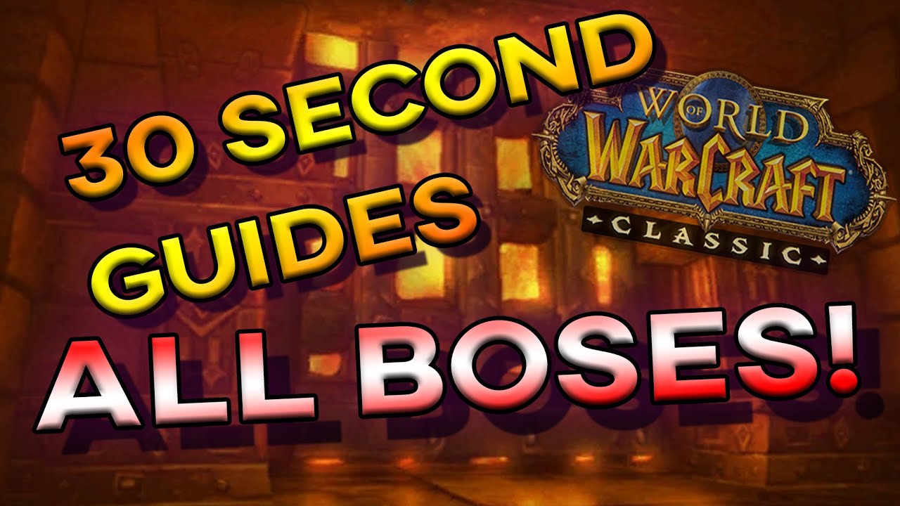 30 second guides - Blackwing Lair - Compilation, All bosses (not 30 ...