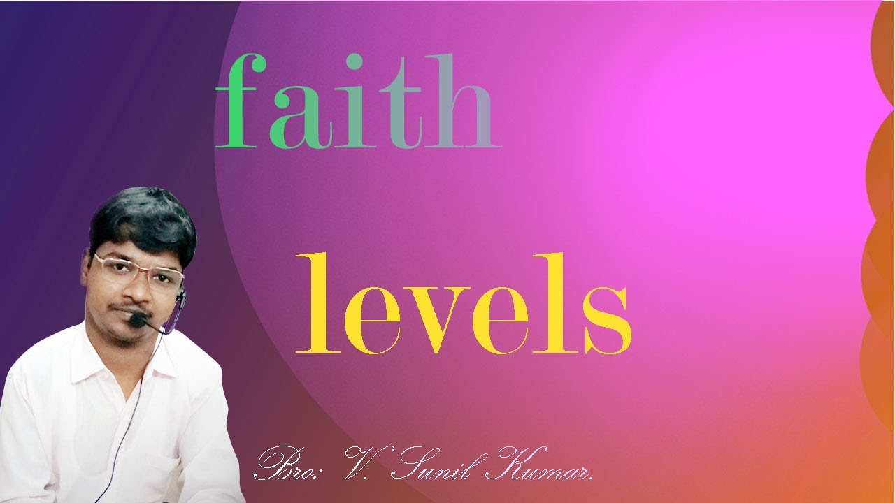 Faith Levels - YouTube