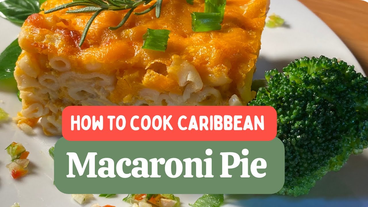 Macaroni Pie | Caribbean Baked Mac and Cheese - YouTube