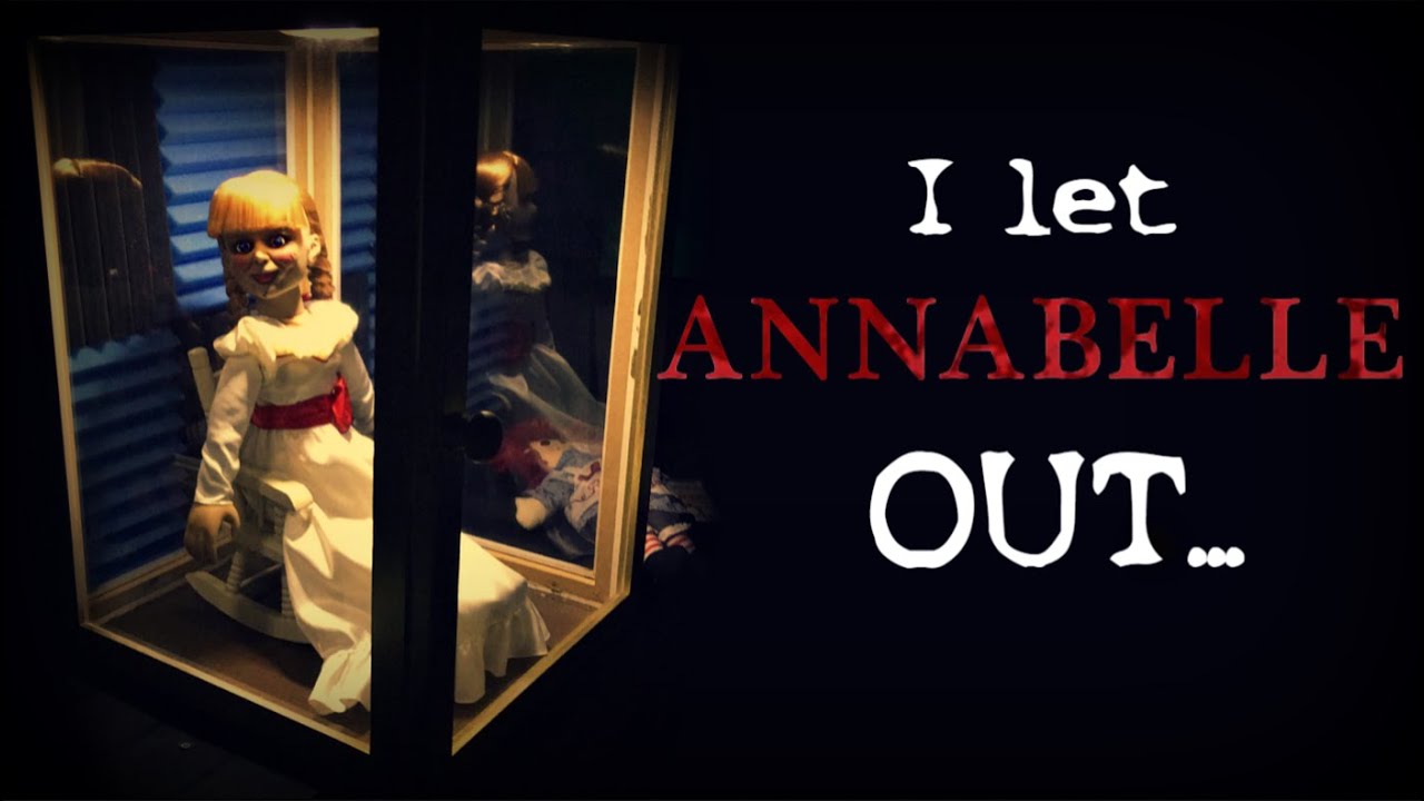 I LET ANNABELLE OUT OF THE GLASS BOX... - YouTube