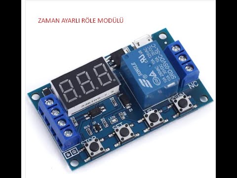 Zaman Ayarlı Röle Modülü, Zaman Gecikmeli Röle Modülü, Zaman Ayarlı Röle Devresi, Zaman Rölesi