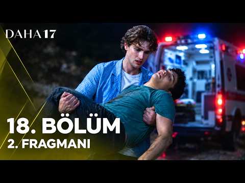 Daha 17 | 18. Bölüm 2. Fragmanı | \