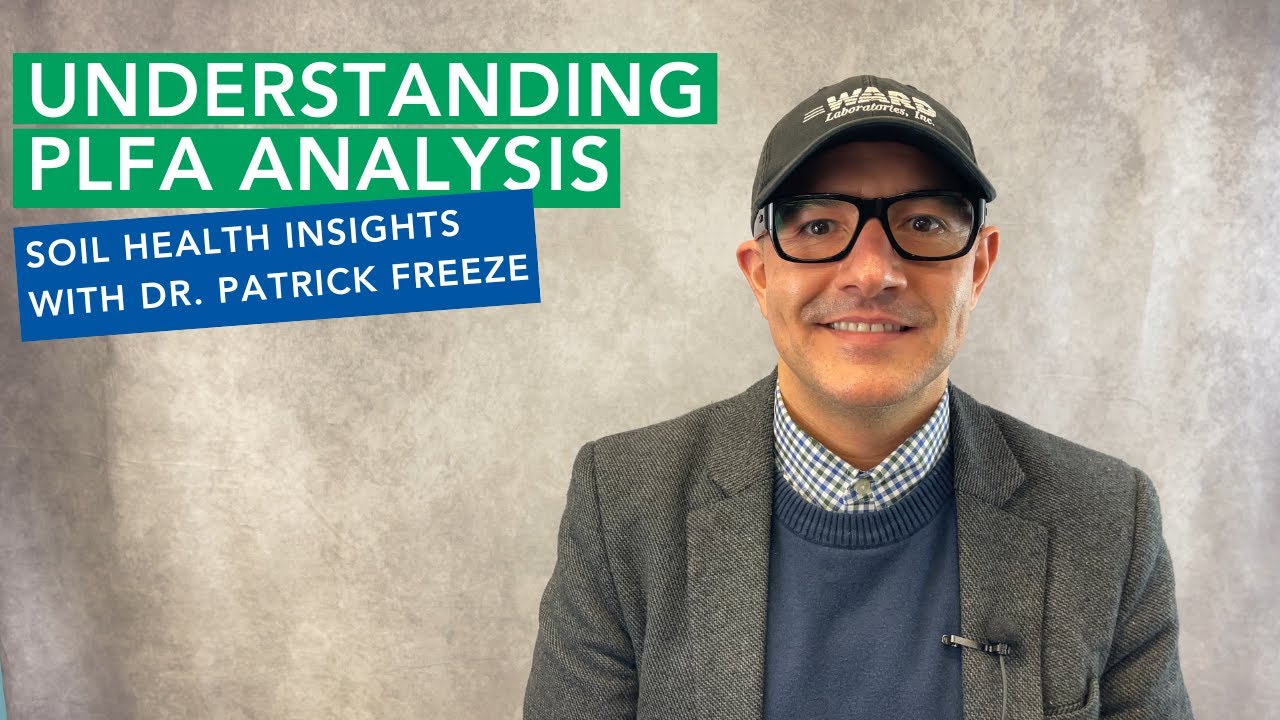 Understanding PLFA Analysis: Soil Health Insights with Dr. Patrick ...