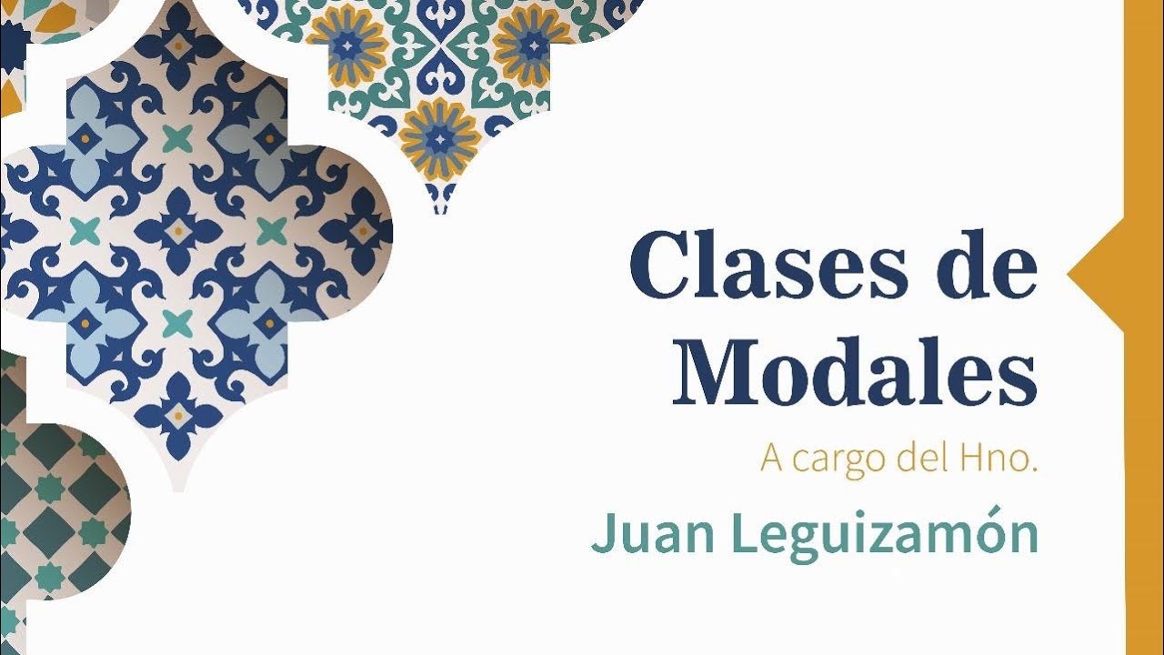 Clase de modales con el hno Juan Leguizamón "Conociendo a Al-lah y ...