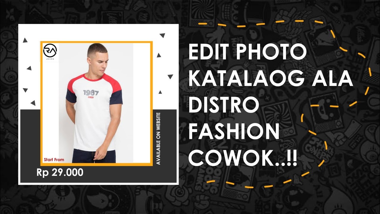 EDIT FOTO KATALOG DISTRO FASHION COWOK,MODAL ANDROID AJA - YouTube