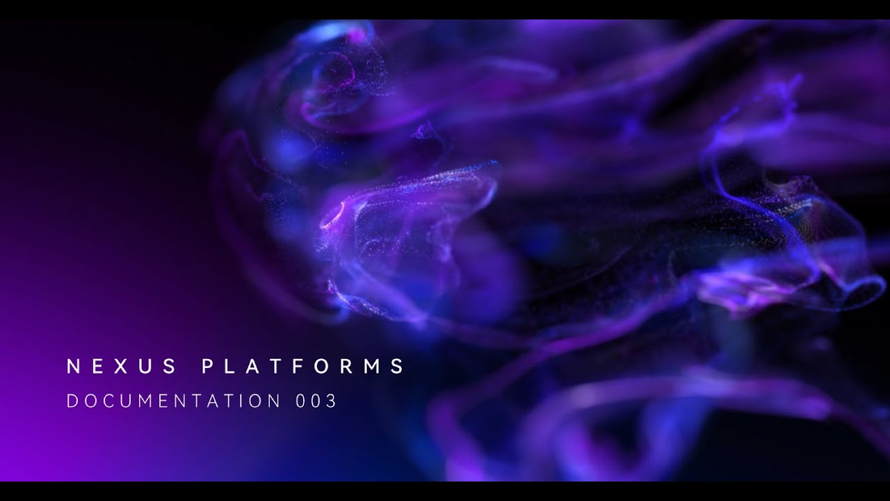 Nexus Platforms - Documentation 003 - YouTube