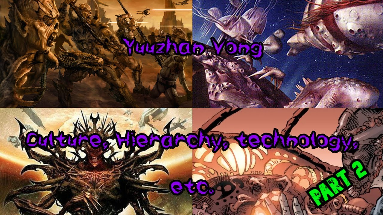 Society, culture, religion and Biotechnology of the Vong | Yuuzhan Vong ...
