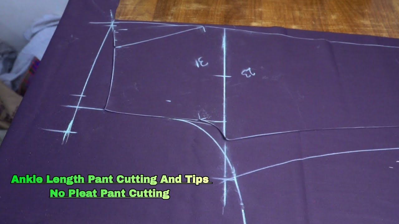 Ankle Length Pant Cutting And Tips | No Pleat Pant Cutting | Fitting ...