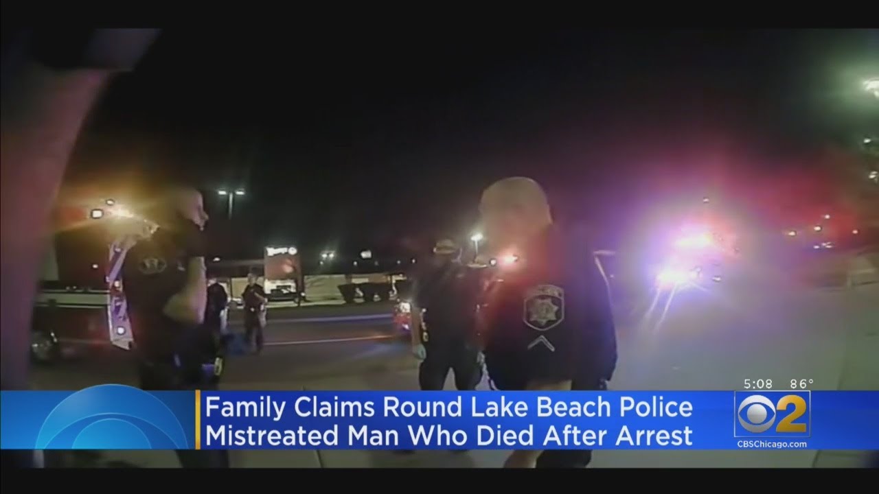 Family Claims Man Who Died After Arrest Was Mistreated By Round Lake ...