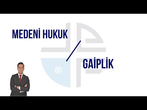 GAİPLİK DURUMU VE GAİPLİK KARARININ VERİLMESİ