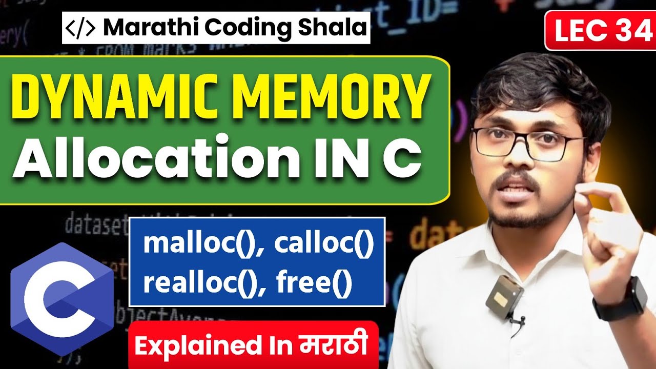 L-34 Dynamic Memory Allocation in C मराठीत | malloc(), calloc ...