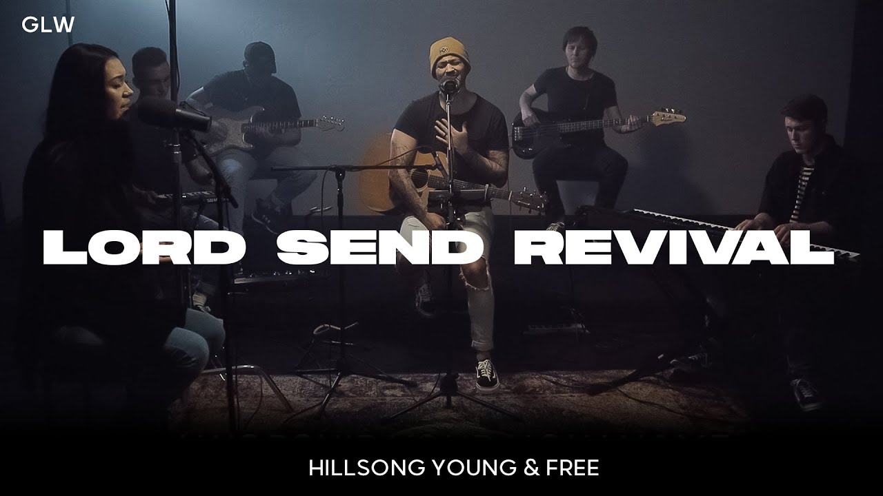 Lord Send Revival Hillsong Young & Free - YouTube