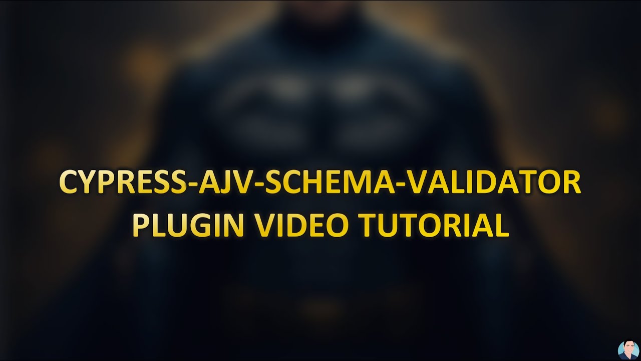 CYPRESS AJV SCHEMA VALIDATOR VIDEO TUTORIAL - YouTube