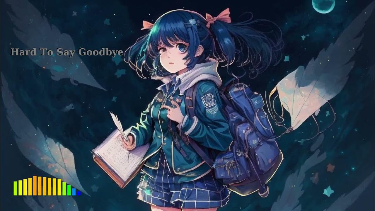 Nightcore - Hard To Say Goodbye - YouTube