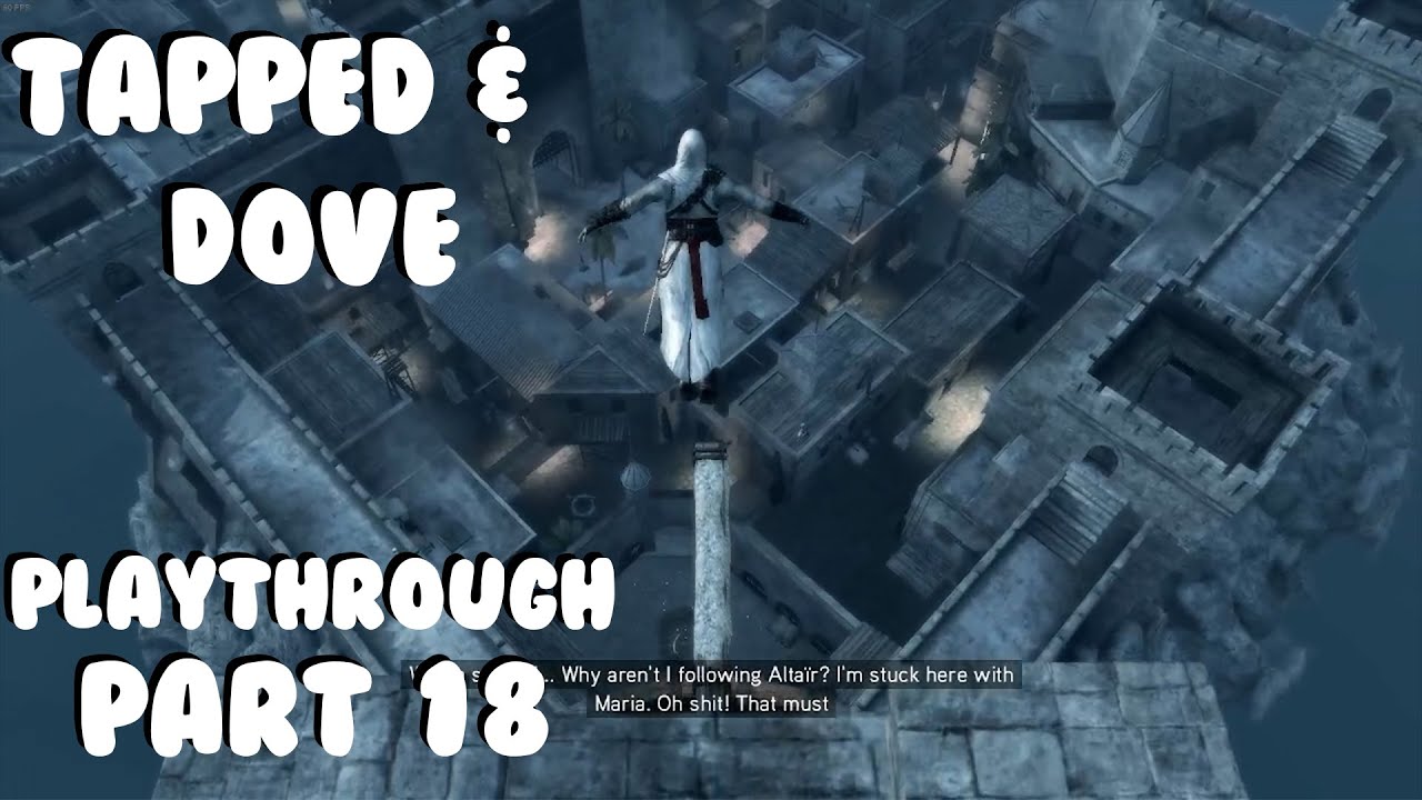 TAPPED AND DOVE! (AC2 Play through Part 18) - YouTube