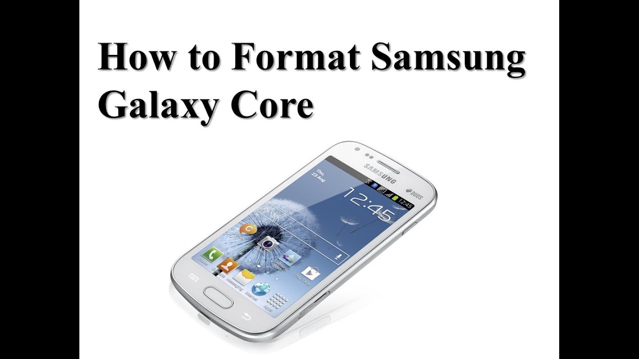 How to Format Samsung Galaxy Core - YouTube