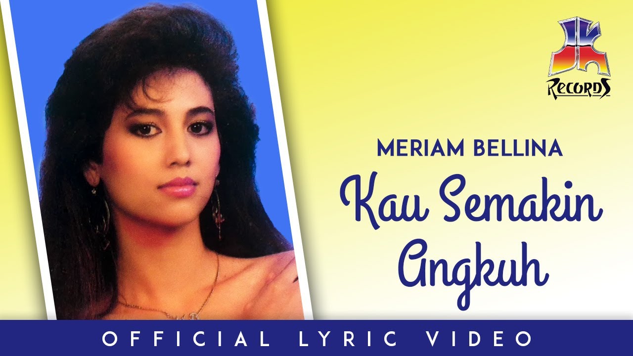 Meriam Bellina - Kau Semakin Angkuh (Official Lyric Video) - YouTube Music