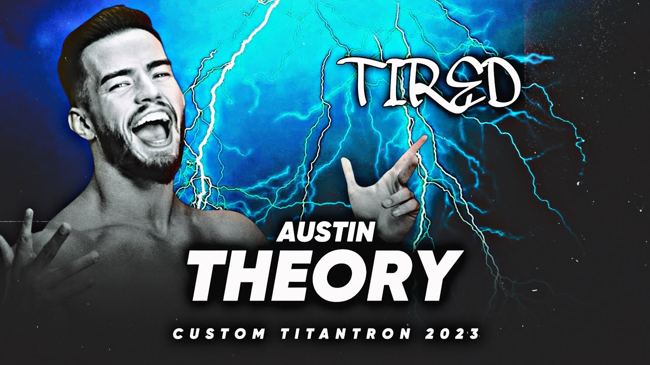 Austin Theory 1st Custom Titantron | Tired - YouTube