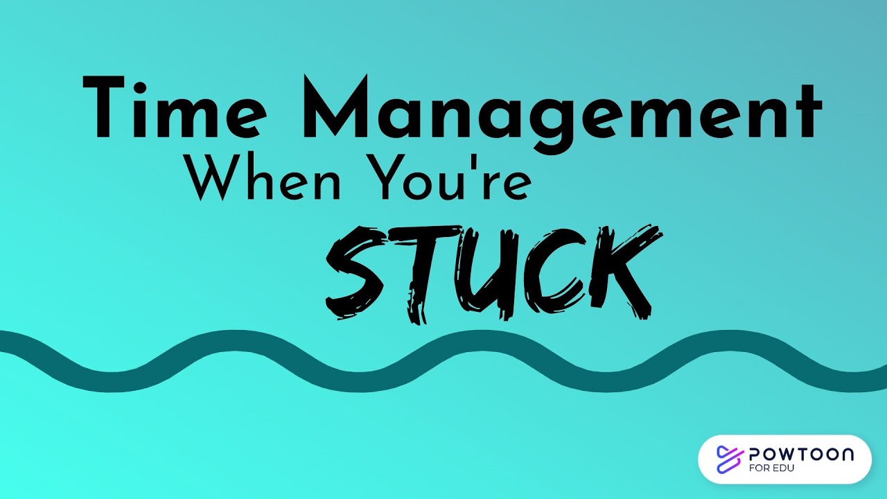 Time Management When You're Stuck - YouTube