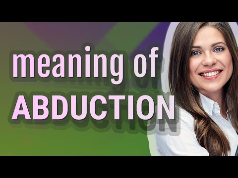 Abduction | meaning of Abduction