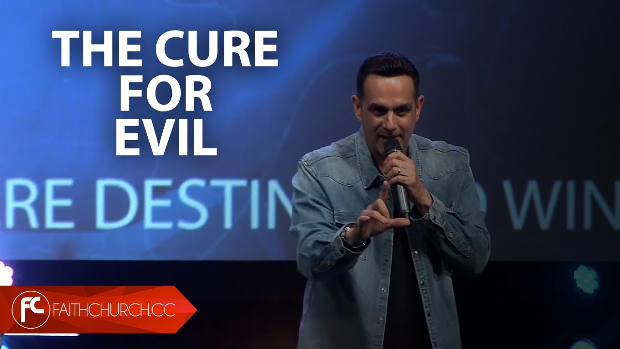 The Cure For Evil | Pastor Frank Santora - YouTube