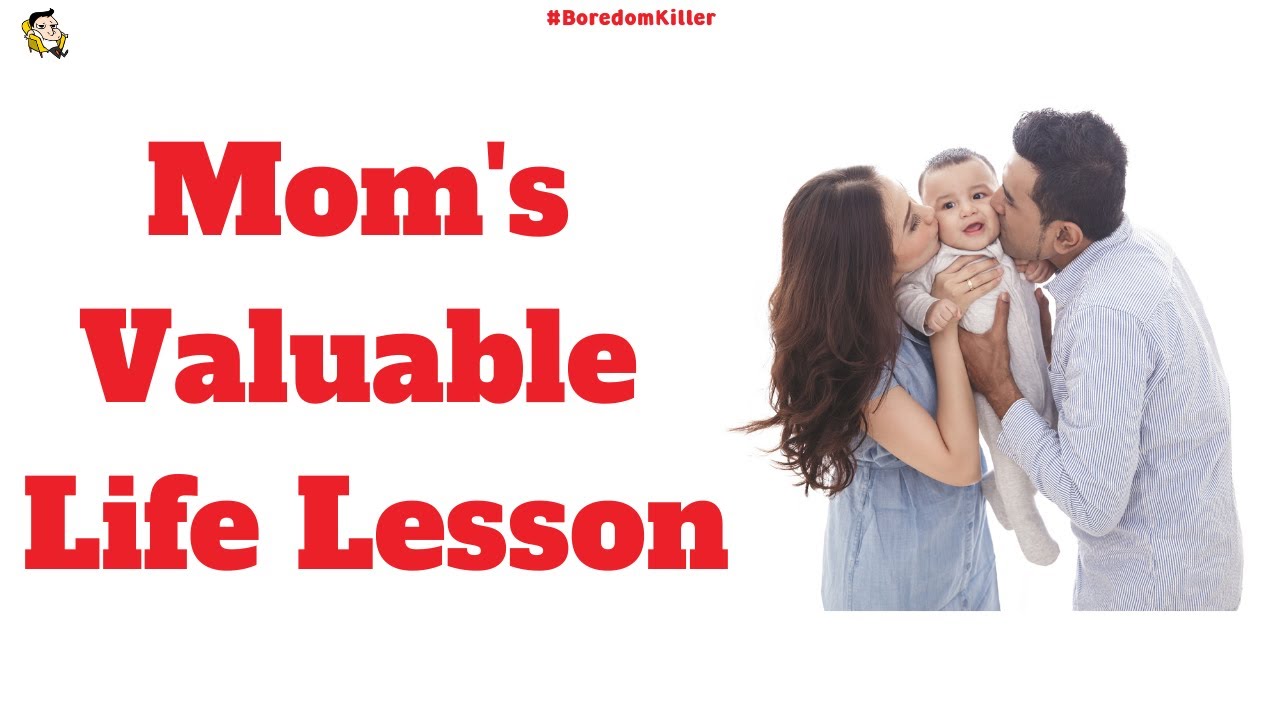 Mom's Valuable Life Lesson - YouTube